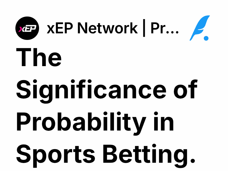 The Significance of Probability in Sports Betting. | xEP Network ...