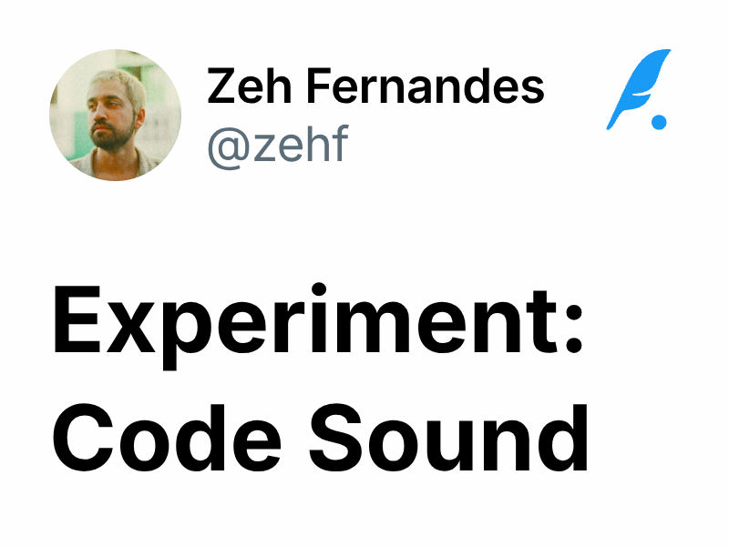 Experiment: Code Sound | Zeh Fernandes